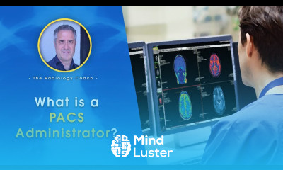 Learn What is a PACS ADMINISTRATOR - Mind Luster