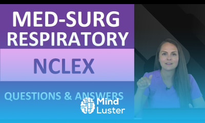 Learn Med Surg Nursing Respiratory System NCLEX Questions and Answers ...