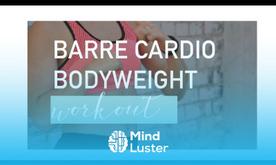 Learn barre cardio bodyweight workout - Mind Luster