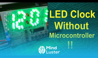Learn How to Make LED Digital Clock Without any microcontroller - Mind Luster