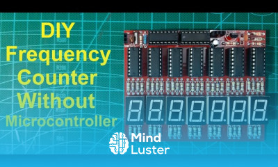 Learn DIY Frequency Counter Without Microcontroller - Mind Luster