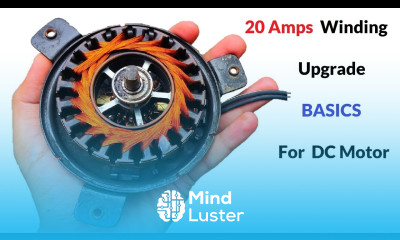 Learn 12V 20 Amps DC Motor Winding Upgrade DIY - Mind Luster