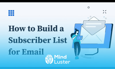 Learn How to Build a Subscriber List for Email - Mind Luster
