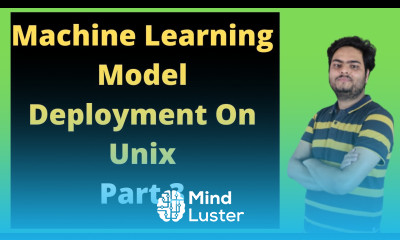 Learn Machine Learning Model Deployment On Unix Part 3 Machine learning Model Deployment - Mind ...
