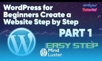 Learn WordPress for Beginners Create a Website Step by Step Part 1 - Mind Luster