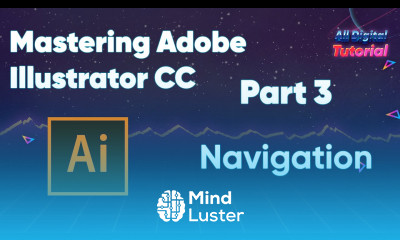 Learn Mastering Adobe Illustrator CC Illustrator Navigation - Mind Luster
