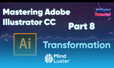 Learn Mastering Adobe Illustrator CC Transformation - Mind Luster