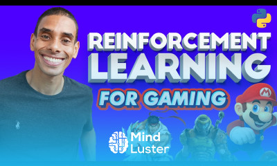 Learn Reinforcement Learning for Gaming Full Python Course in 9 Hours - Mind Luster