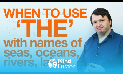 Learn When to use THE with names of seas oceans and rivers - Mind Luster