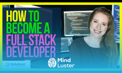 Learn How to Become a Full Stack Developer - Mind Luster
