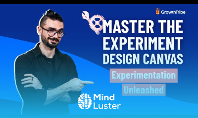 Learn Experimentation Unleashed Mastering the Experiment Design Canvas - Mind Luster