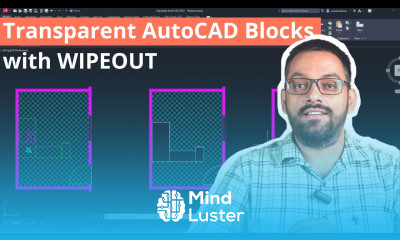 Learn Make AutoCAD blocks transparent and opaque with WIPEOUT - Mind Luster