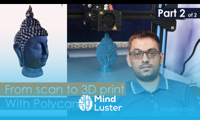 Learn Scan and 3D print objects using Polycam Part 2 of 2 - Mind Luster