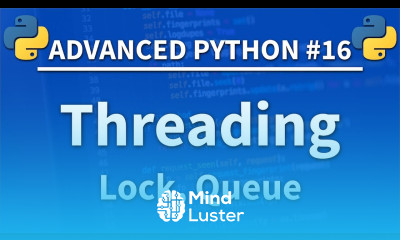 Learn Threading in Python Advanced Python 16 Programming Tutorial - Mind Luster