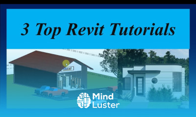 Learn 3 Top the most important Revit tutorials - Mind Luster