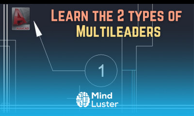 Learn Autocad Multileaders two different types explained - Mind Luster