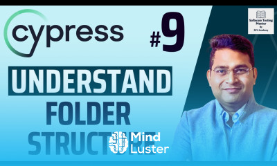 Learn Cypress Tutorial 9 Understand Cypress Automation Folder Structure - Mind Luster