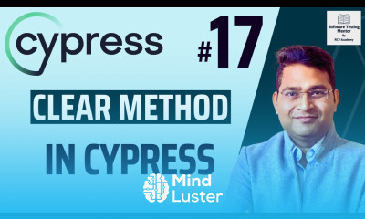 Learn Cypress Tutorial 17 Clear Method in Cypress - Mind Luster