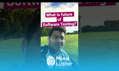 Learn What is future of Software Testing shorts - Mind Luster