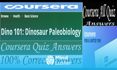 Learn Dino 101 Dinosaur Paleobiology Coursera Quiz Answers Coursera All Quiz Answers - Mind Luster