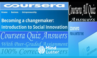Learn Becoming a changemaker Introduction to Social Innovation Coursera Quiz Answers Coursera ...