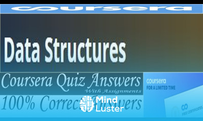 Learn Data Structures Coursera Quiz Answers Week 1 6 All Quiz Answers with Assignments - Mind Luster
