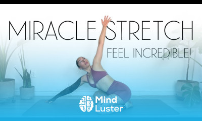 Learn 15 Min Miracle Full Body Stretch FEEL AMAZING - Mind Luster