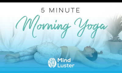 Learn 5 Minute Yoga BEST Morning Yoga To Start Your Day - Mind Luster