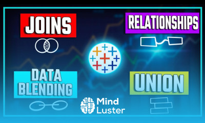 Learn JOIN vs UNION vs RELATION vs BLENDING Tableau Course 41 - Mind Luster