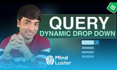 Learn Google Sheets QUERY Function Dynamic Drop Down List - Mind Luster