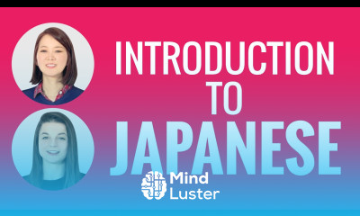 Learn Introduction to Japanese Why Learn Japanese - Mind Luster