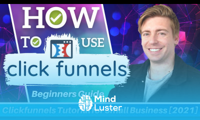 Learn ClickFunnels Tutorial for Beginners How To Build A Sales Funnel - Mind Luster