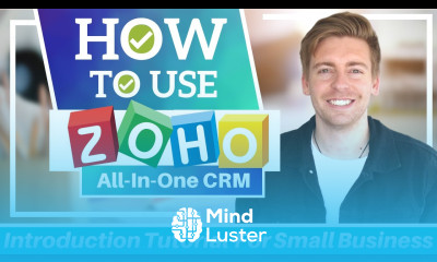 Learn Zoho CRM Tutorial for Beginners Get Started with Zoho FREE ALL IN ONE CRM Software - Mind ...