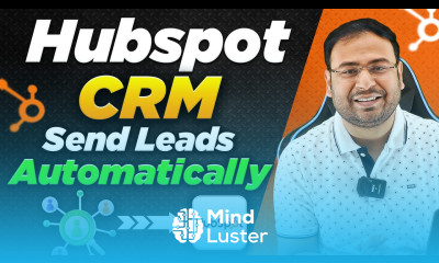 Learn How to Send Leads Automatically to Hubspot CRM CRM Course 2 - Mind Luster