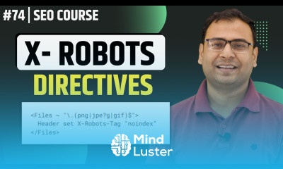 Learn How to use X Robots Tag X Robots Tag in SEO SEO Course 74 - Mind Luster