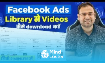 Learn How to Download Videos from Facebook ads Library Umar Tazkeer - Mind Luster