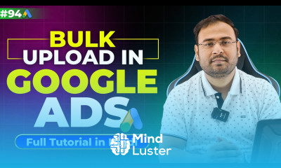 Learn Bulk Upload in Google ads How to do bulk upload in Google ads ...