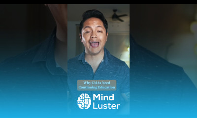 Learn Why CMAs Need Continuing Education - Mind Luster