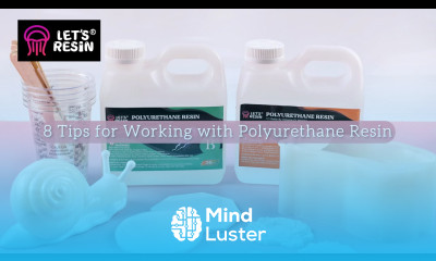 Learn 8 Tips for Working with Polyurethane Resin Letsresin com - Mind ...