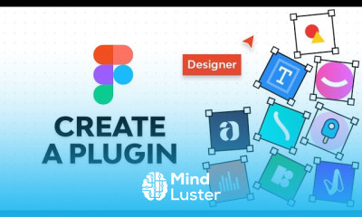 Learn Create Your First Figma Plugin FREE COURSE - Mind Luster