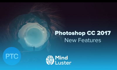 Learn Photoshop CC 2017 Tutorials - Mind Luster