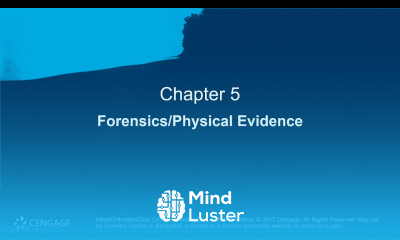 Learn Chapter 05 Lecture on Forensics Physical Evidence - Mind Luster