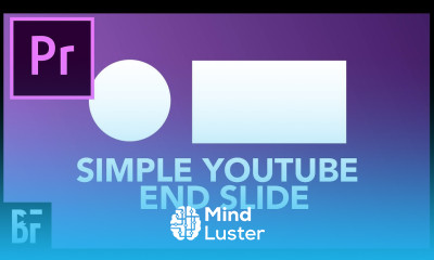 Learn Create a Basic YouTube End Slide Premiere Pro Tutorial - Mind Luster