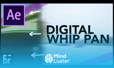 Learn Digital WhipPan Transition in After Effects - Mind Luster