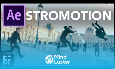 Learn Advanced Stromotion in After Effects - Mind Luster