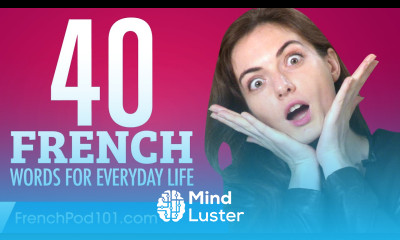 Learn 40 French Words for Everyday Life Basic Vocabulary 2 - Mind Luster