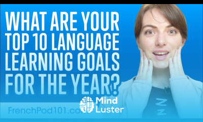 Learn Learn the Top 10 Language Learning Goals for the Year in French ...