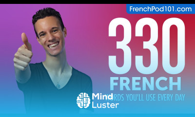 Learn 330 French Words You ll Use Every Day Basic Vocabulary 73 - Mind ...
