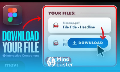 Learn Create a DOWNLOADABLE FILE Interactive Component in Figma Tutorial - Mind Luster