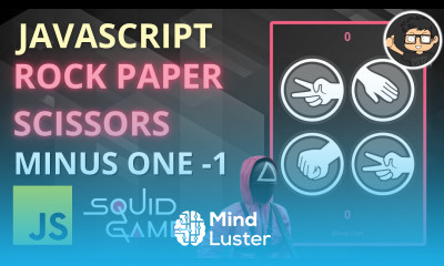 Learn Javascript Rock Paper Scissors Minus One squidgame - Mind Luster